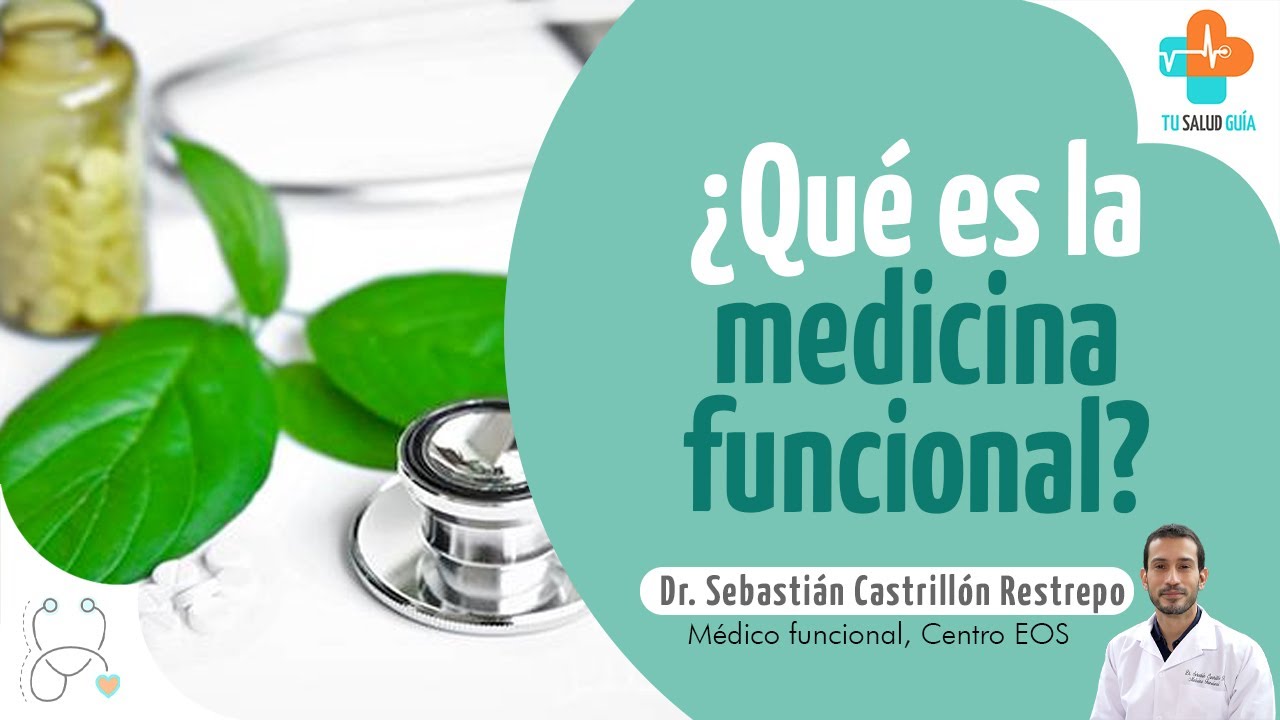 ¿Qué es la medicina funcional? | Tu Salud Guía - YouTube