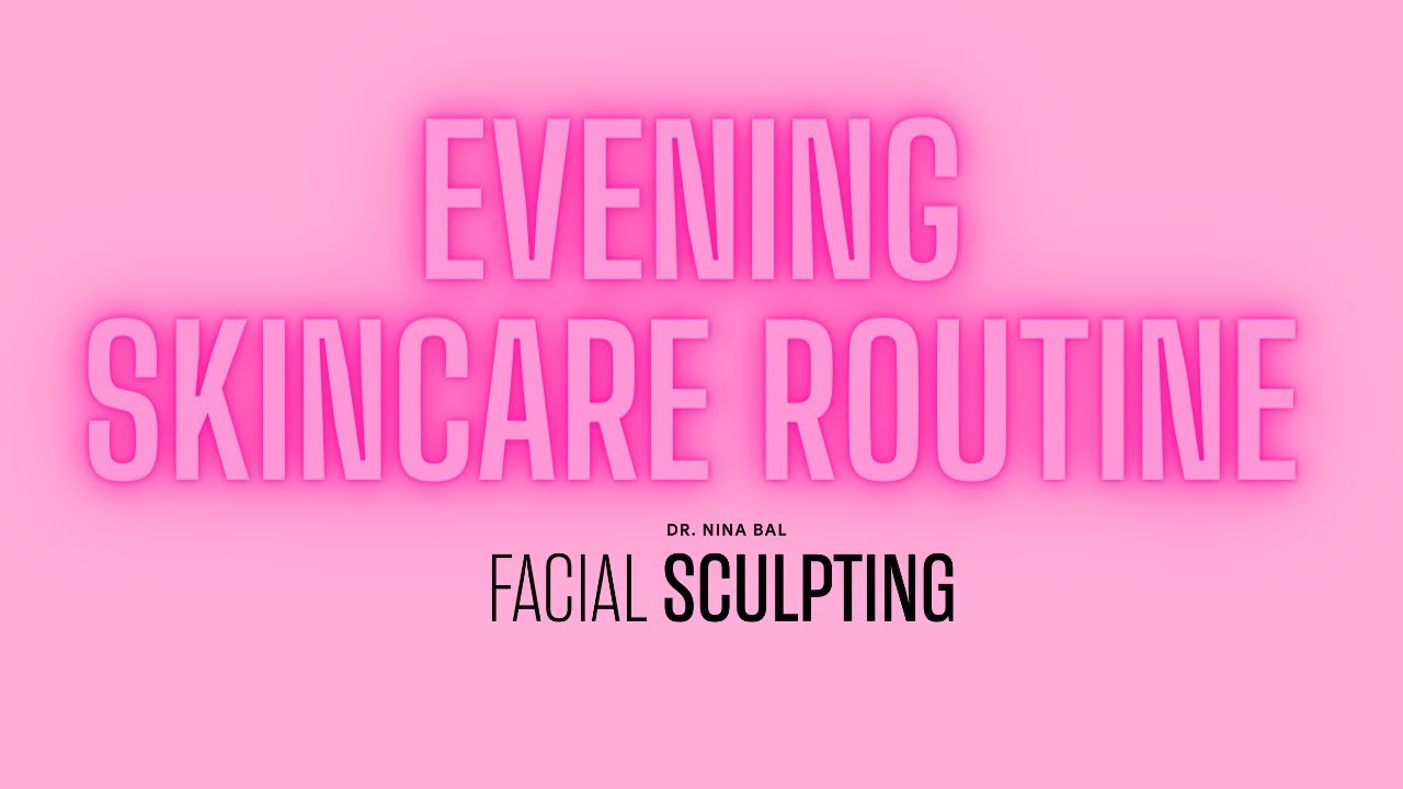 Get Glowing Skin with Dr Nina Bal's Evening Skincare Routine 💕 - YouTube