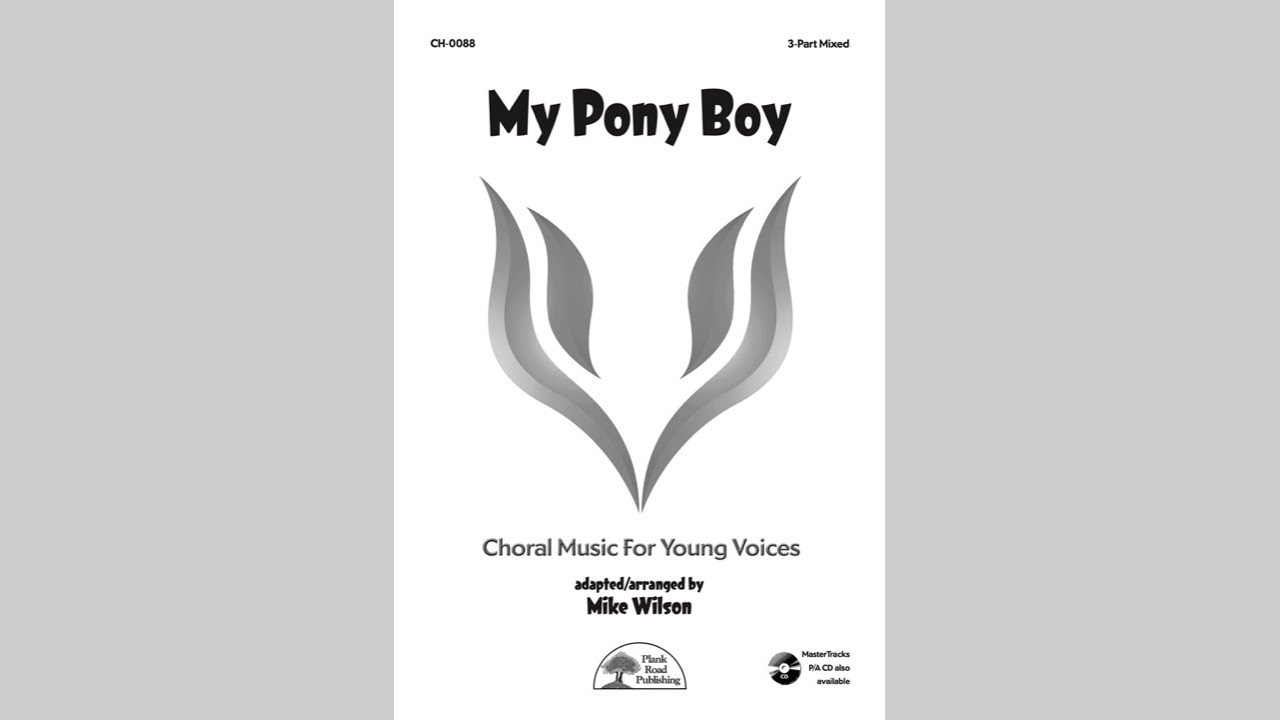 My Pony Boy - Choral - YouTube