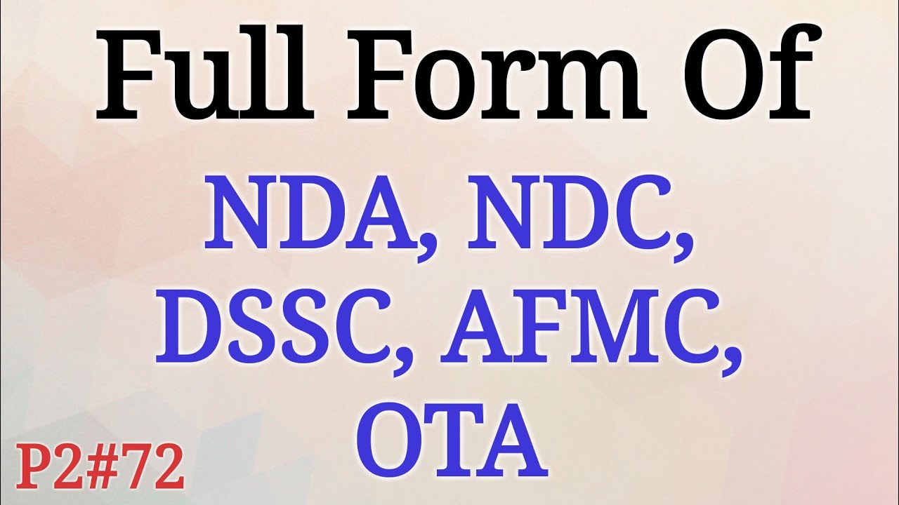 Full Form Of NDA NDC DSSC AFMC OTA In College Full Form GK In