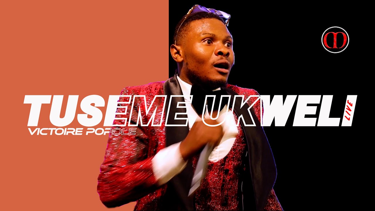 TUSEME UKWELI by Victoire Popole (LIVE Concert) - YouTube