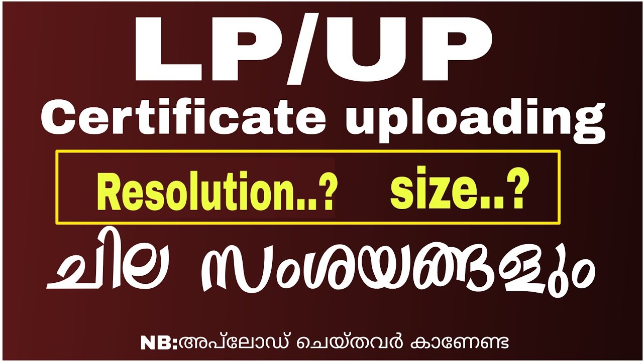 LPSA/UPSA CERTIFICATE UPLOADING|IMAGE FORMAT,SIZE, RESOLUTION?|കമന്റി ...
