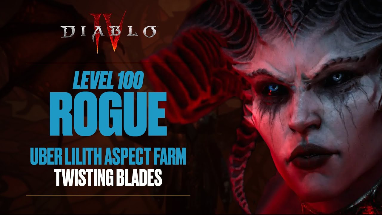 Diablo 4 | Lvl 100 Rogue | Uber Lilith Legendary Farm | Twisting Blades - YouTube