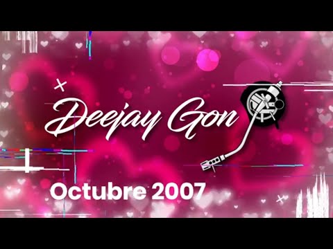 Dj Gon @ Octubre 2007 (Especial trance vocal) Dedicado a Cristina ♥ ...