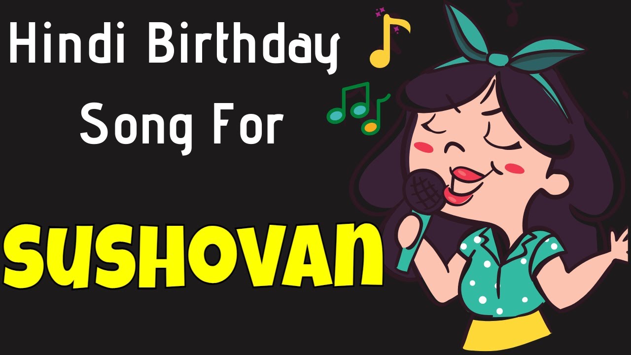 Happy Birthday Sushovan Song | Birthday Song for Sushovan | Sushovan ...