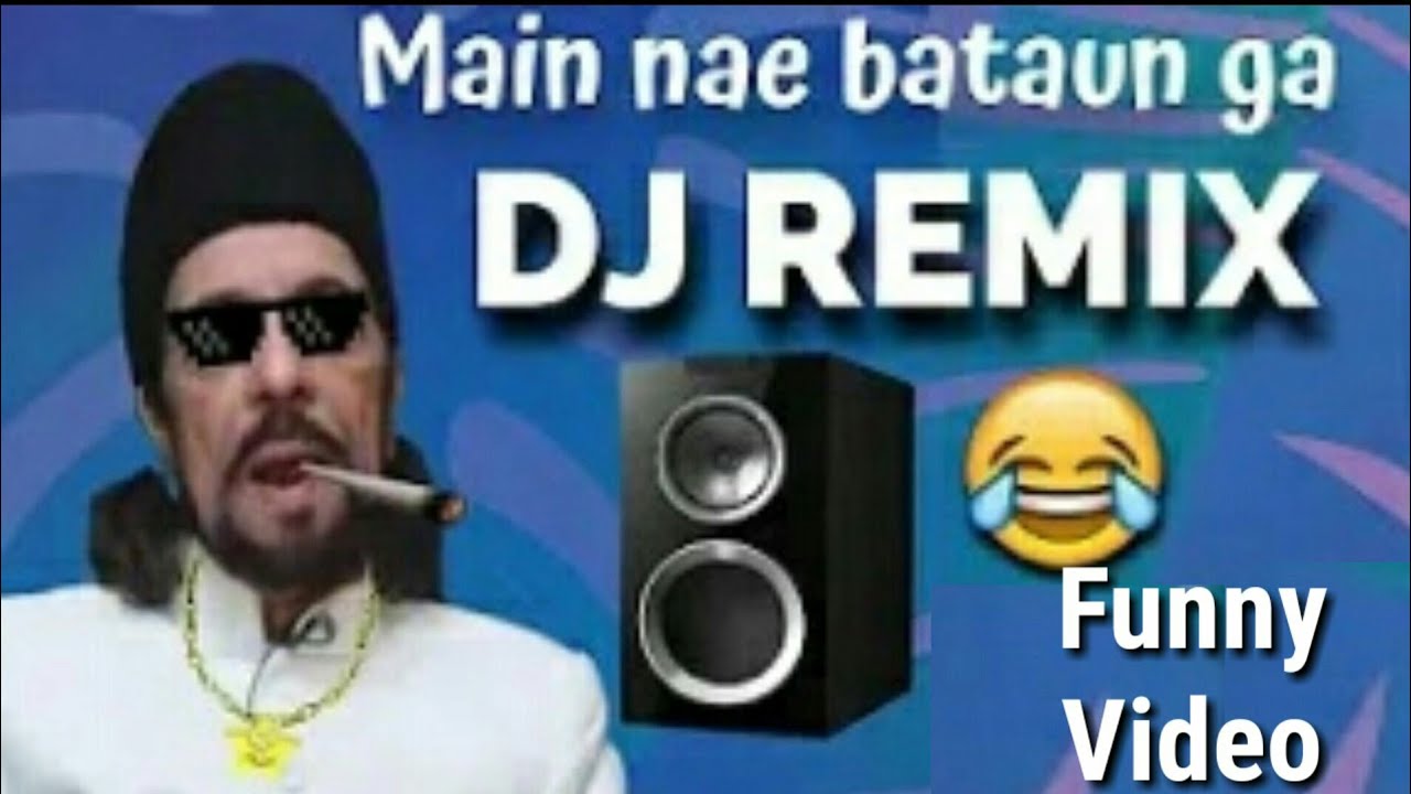 Laddan jaffery remix me nahi bataunga | Danmu Tv | Funny - YouTube