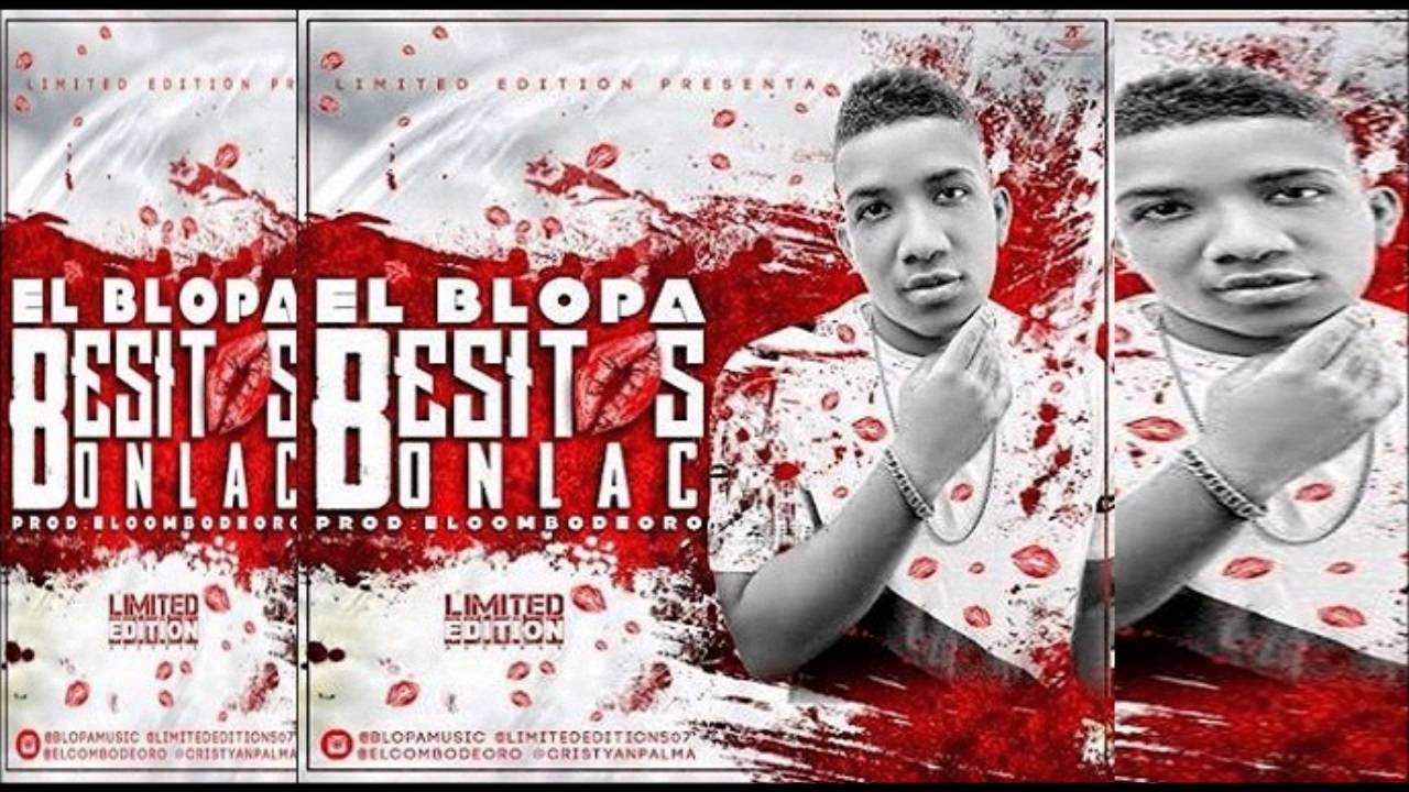 El Blopa - Besitos Bonlac (Prod. El Combo De Oro) - YouTube
