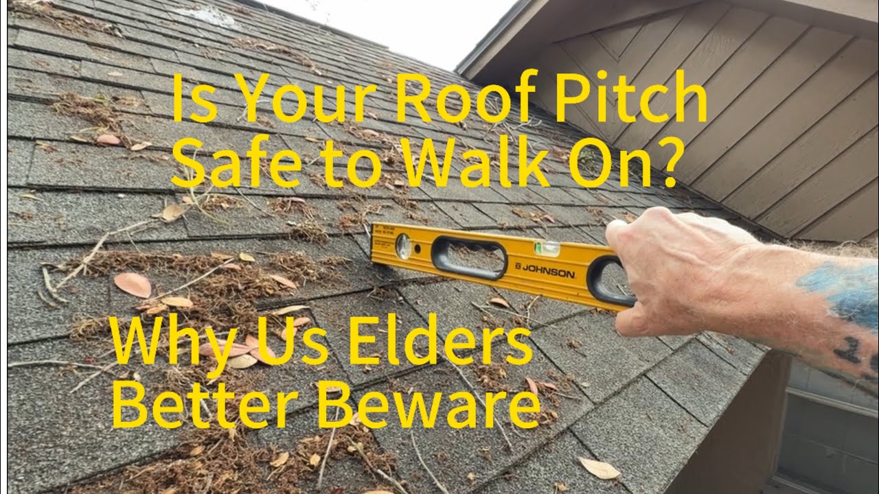 Is Your Roof Pitch Safe to Walk On / Elders Beware - YouTube