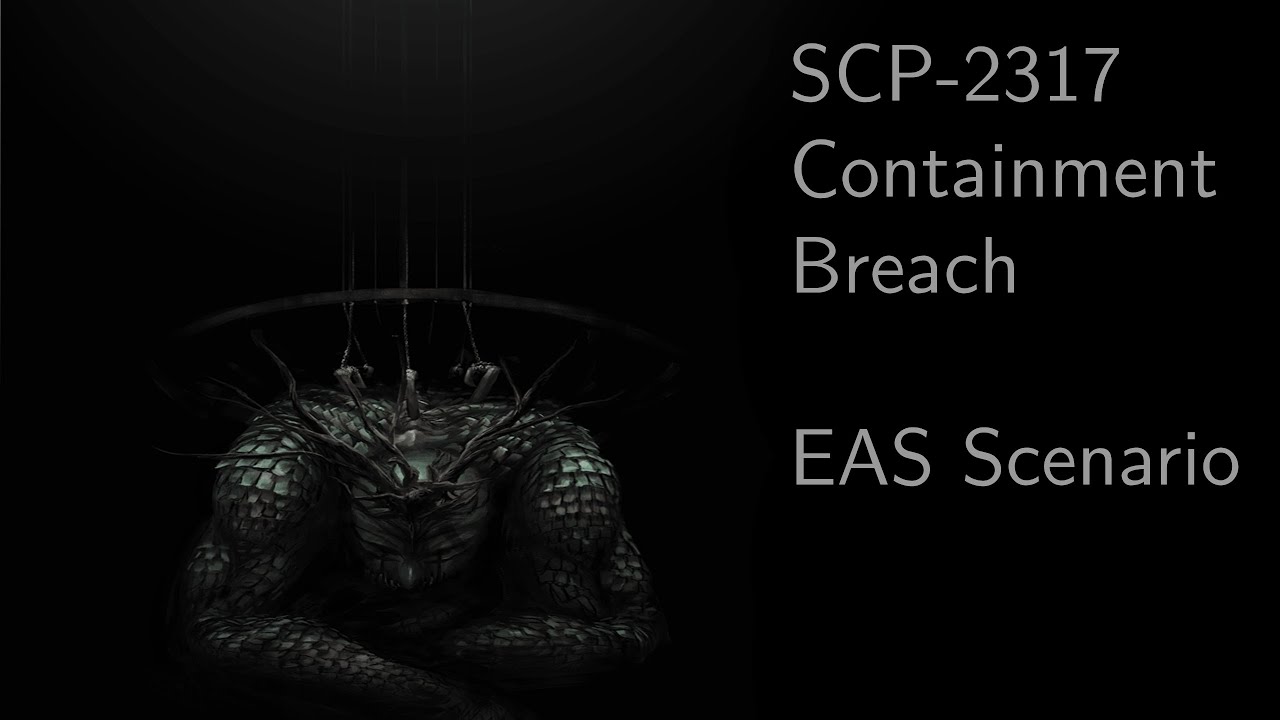SCP-2317 Containment Breach EAS Scenario - YouTube