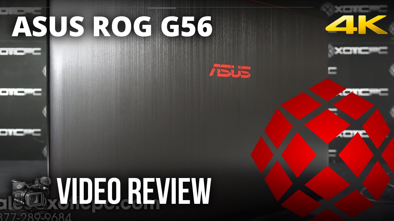 ASUS ROG G56JK-EB72 - Review by XOTIC PC - YouTube