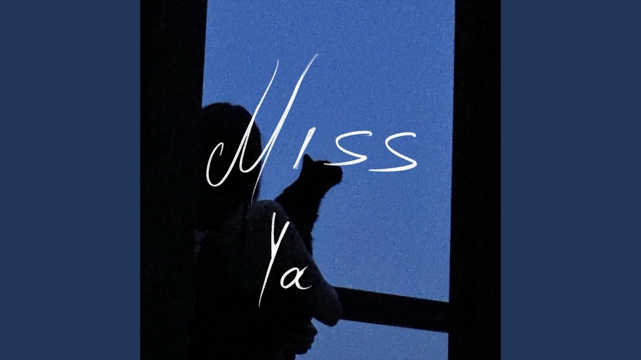 Miss Ya - YouTube