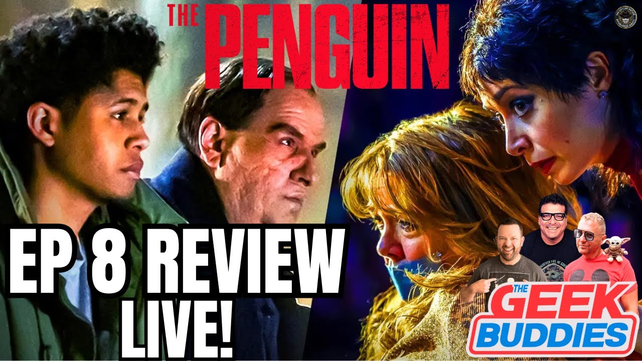 THE PENGUIN Ep 1x8 REVIEW LIVE! | DC | MAX | THE GEEK BUDDIES - YouTube
