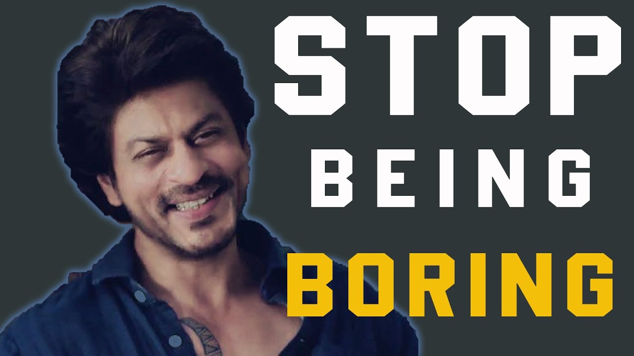 How To Not Be Boring | (3 Tips) To be More Interesting | - YouTube