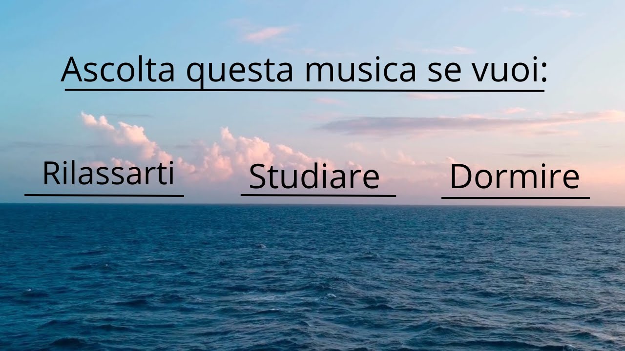 Musica rilassante mare - Musica per dormire, studiare, per calmare la ...