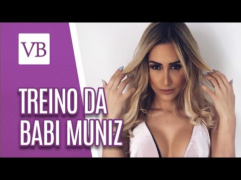 Treino da famosa: Babi Muniz - Você Bonita (12/02/19)