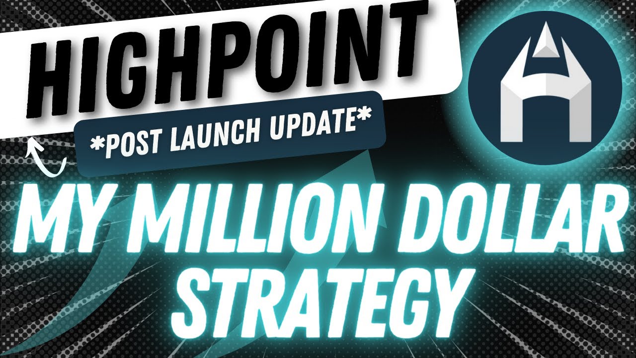 HIGHPOINT FINANCE - MY MILLION DOLLAR STRATEGY! *POST LAUNCH UPDATE ...