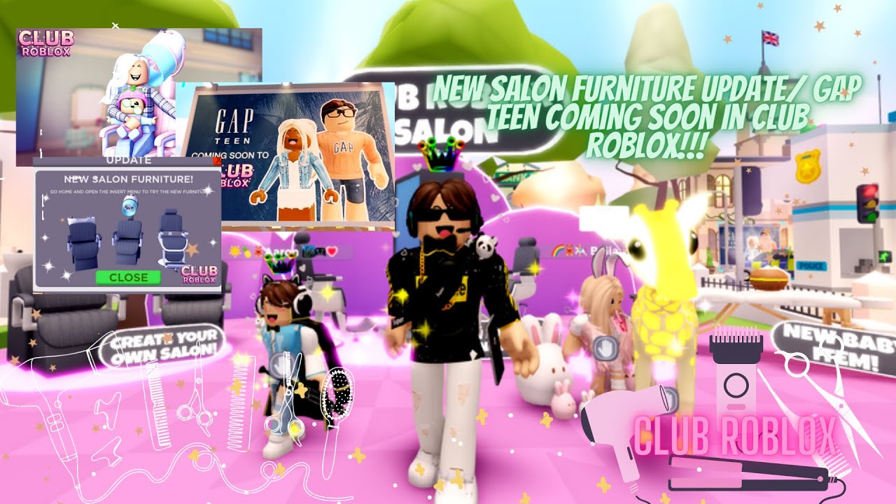 Club Roblox Friday Update: New Salon Furniture Update / GAP TEEN Coming ...
