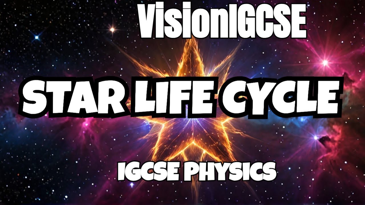 Journey Through the Life Cycle of Stars | IGCSE Physics Explained - YouTube