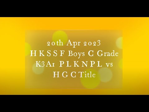 20230420 - HKSSF Boys C Grade K3A1 PLKNPL vs HGC - YouTube