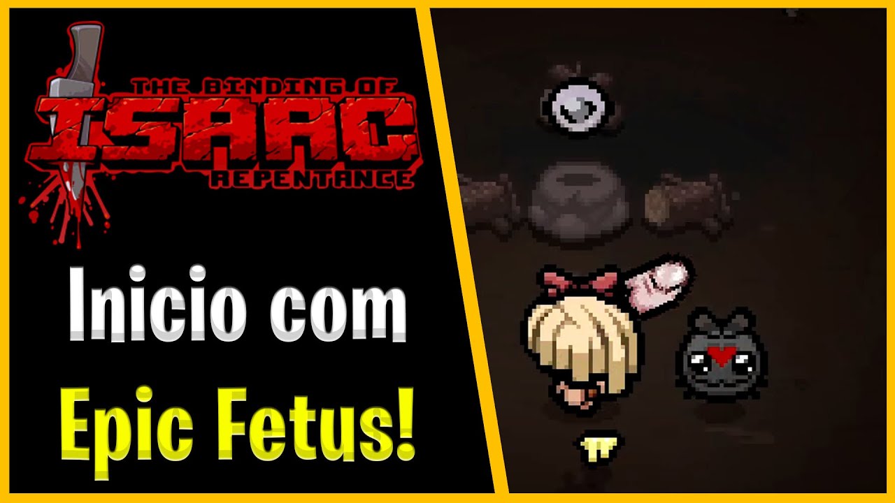 NUNCA PEGUE ESSE ALIADO COM EPIC FETUS - The Binding of Isaac ...