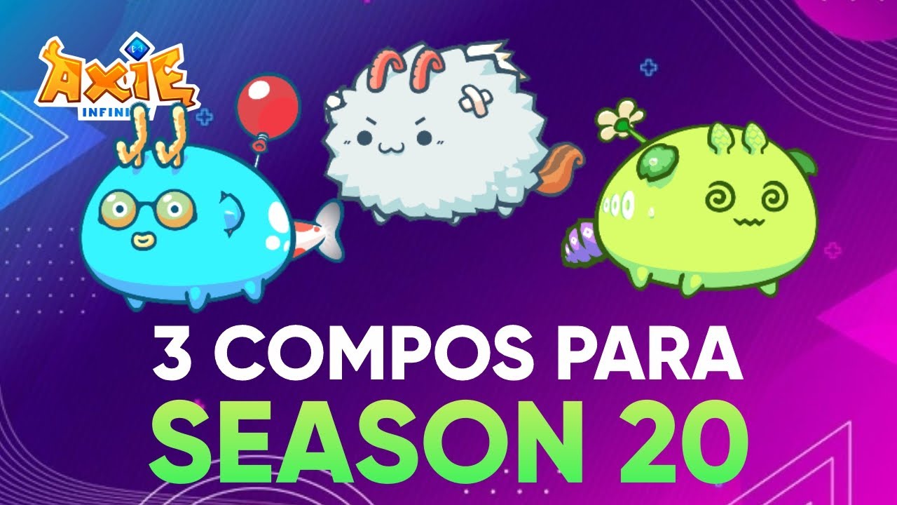 3 COMPOSICIONES META para la SEASON 20 🎈 | Los AXIES mas FUERTES | Axie ...