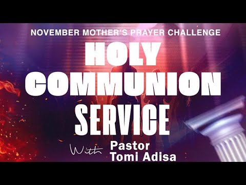 Day 9 || HOLY COMMUNION || NOVEMBER PRAYER CHALLENGE # ...