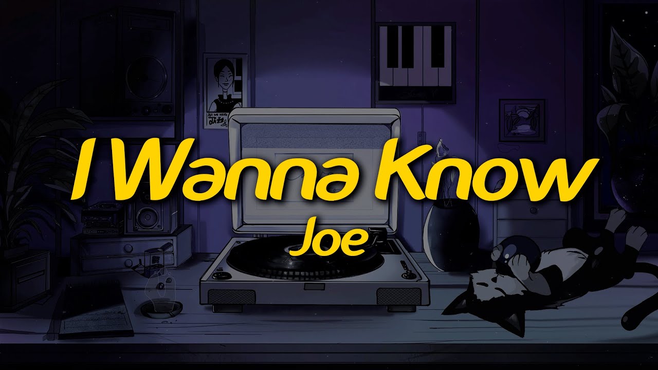 Joe - I Wanna Know (Lyrics) - YouTube