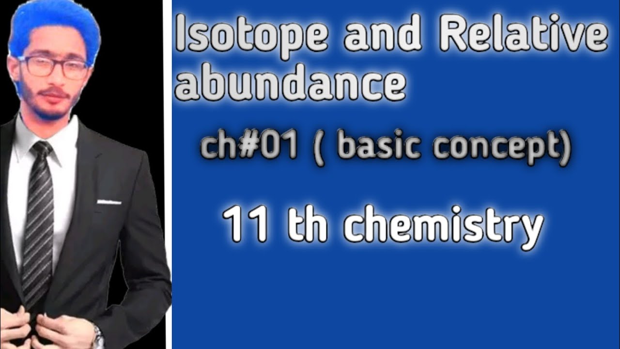Isotope and Relative abundance of isotopes. ch#01( basic concept).11th ...