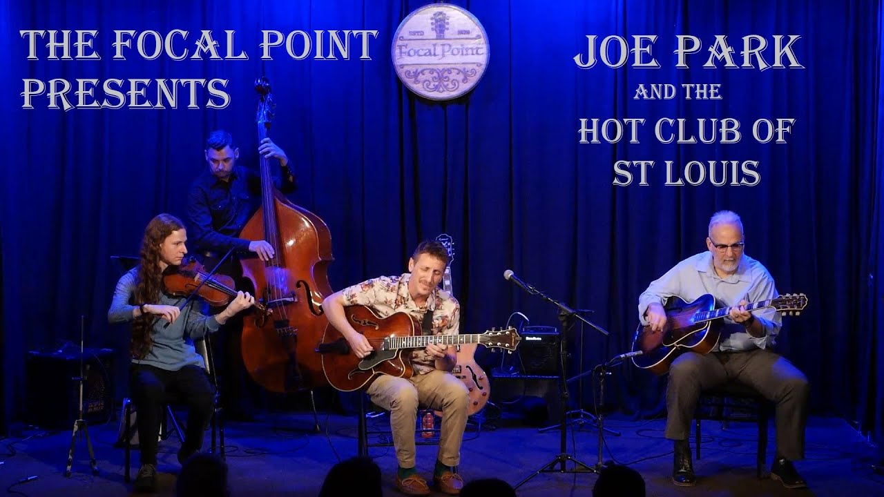 Focal Point Presents Joe Park and the Hot Club of St. Louis - July 27 ...