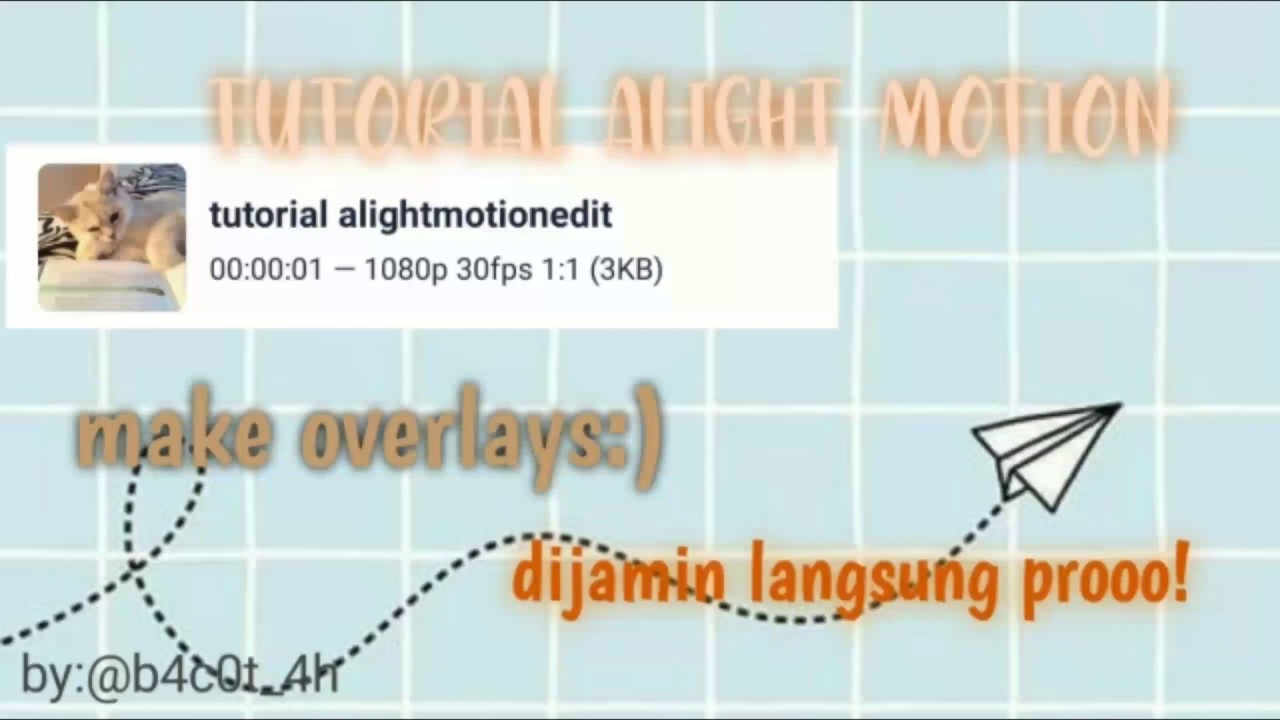 TUTORIAL ALIGHT MOTION OVERLAYS VIDEO||@b4c0t_4h - YouTube