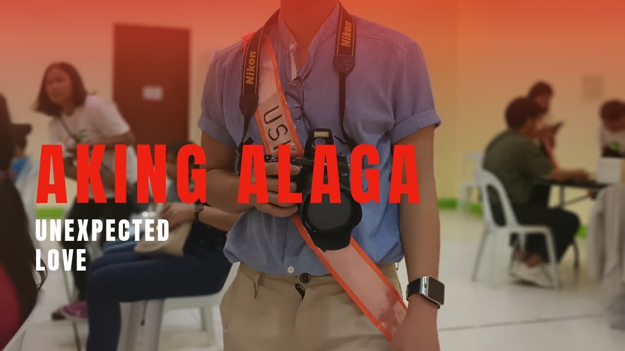 AKING ALAGA Unexpected Love PART 3 - YouTube