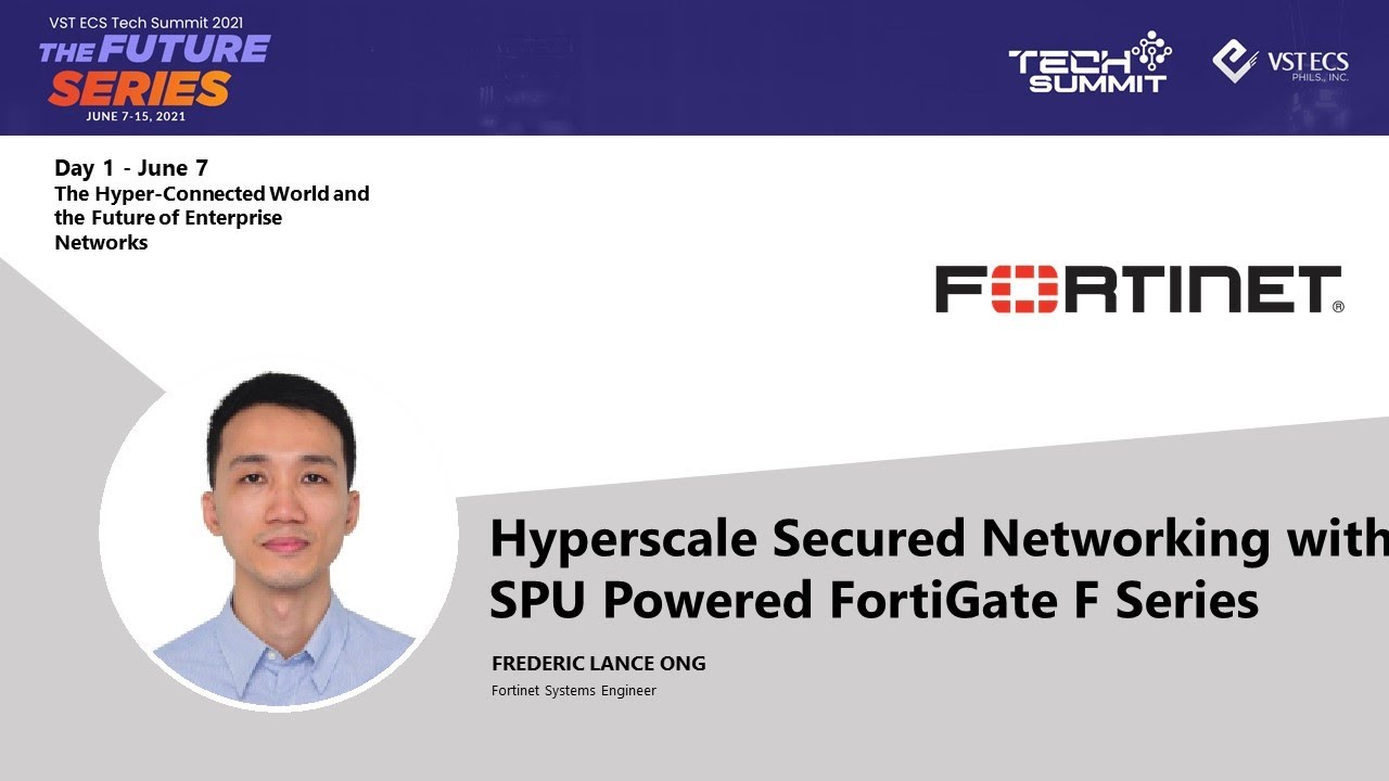 Fortinet: Hyperscale Secured Networking with SPU Powered FortiGate F ...