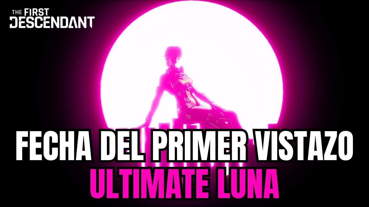 ¿CUÁNDO LLEGA? POSIBLE FECHA DEL PRIMER VISTAZO A ULTIMATE LUNA | The ...