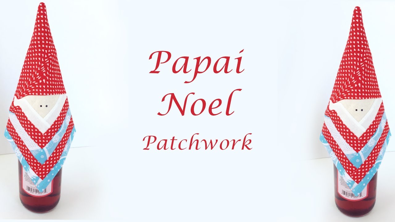 Papai Noel | Patchwork Christmas Decoration #4 - YouTube