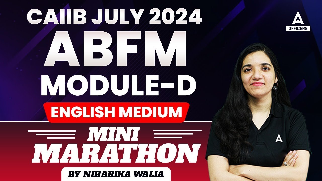 CAIIB ABFM Complete Module D | ABFM English Medium | CAIIB Marathon ...