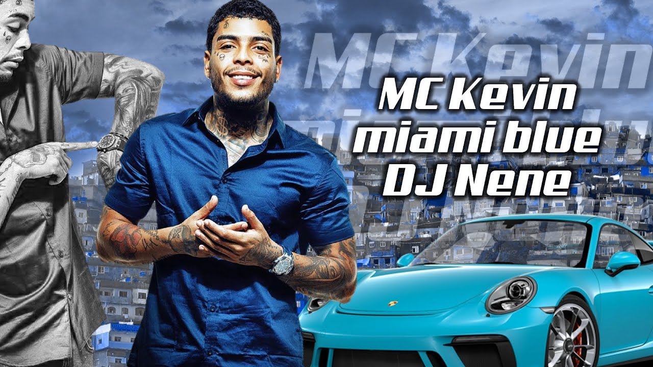 MC Kevin - Miami Blue / Vai Não Me Liga Não Enche Meu Saco (DJ NENE ...