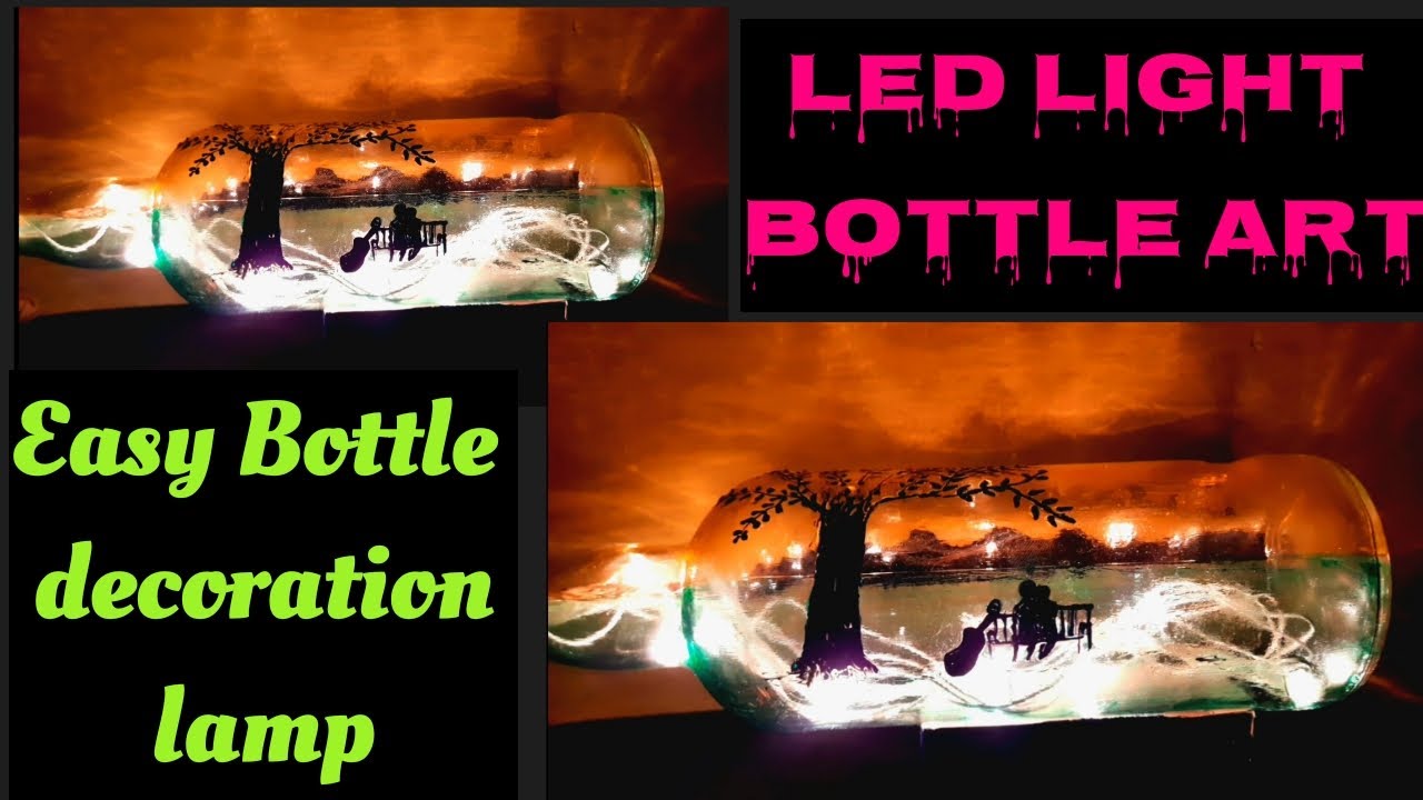 LED Light Bottle Art | Easy Bottle Decoration Lamp | Diy | Bottle LAMP ...