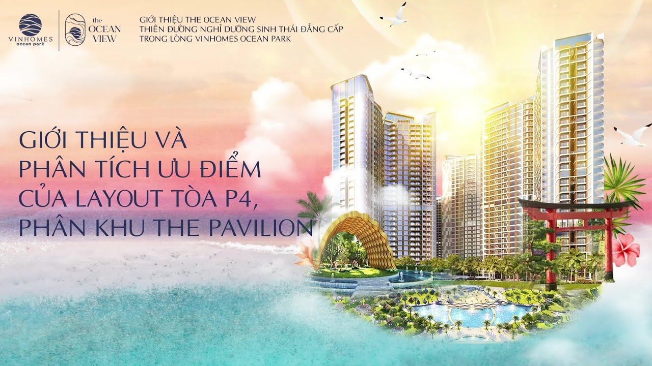 Giới thiệu và phân tích ưu điểm của Layout tòa P4, phân khu The ...