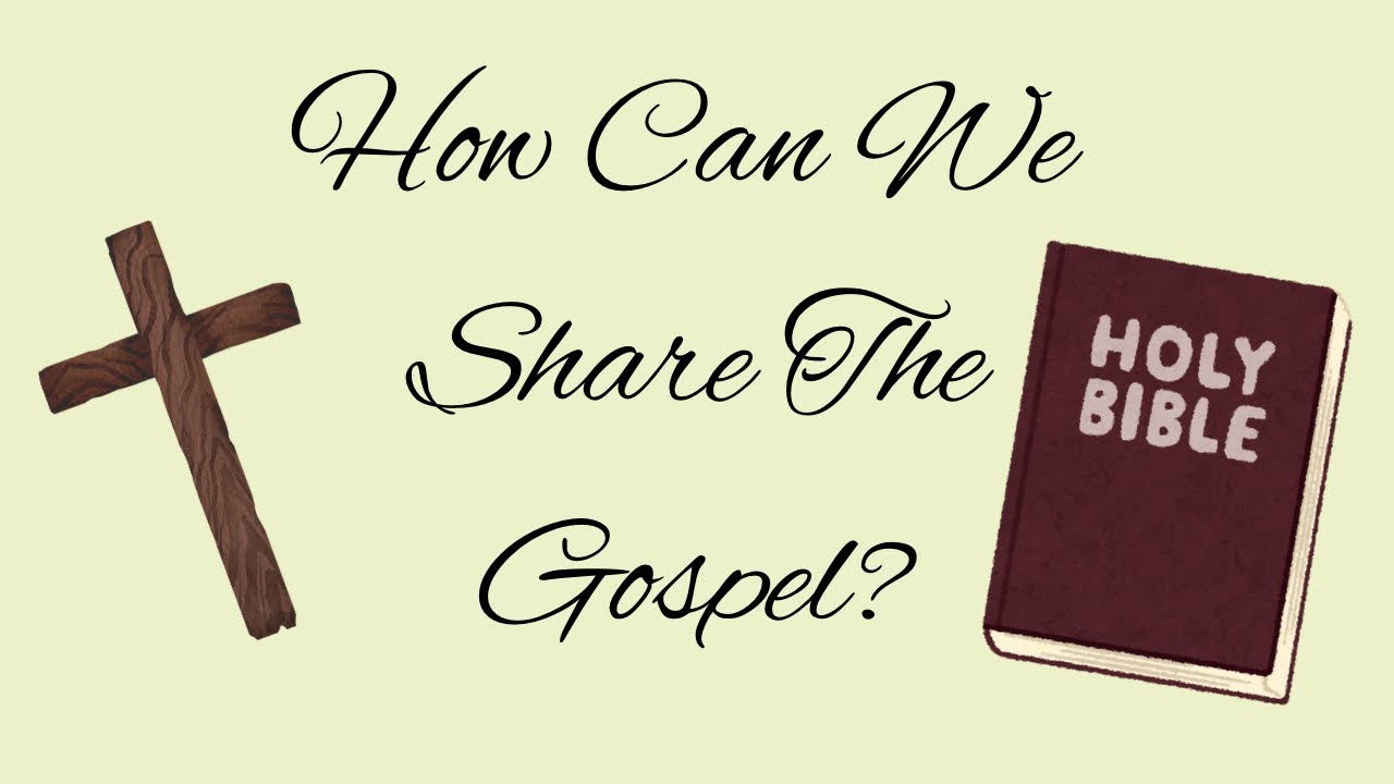 How Can We Share The Gospel? - YouTube