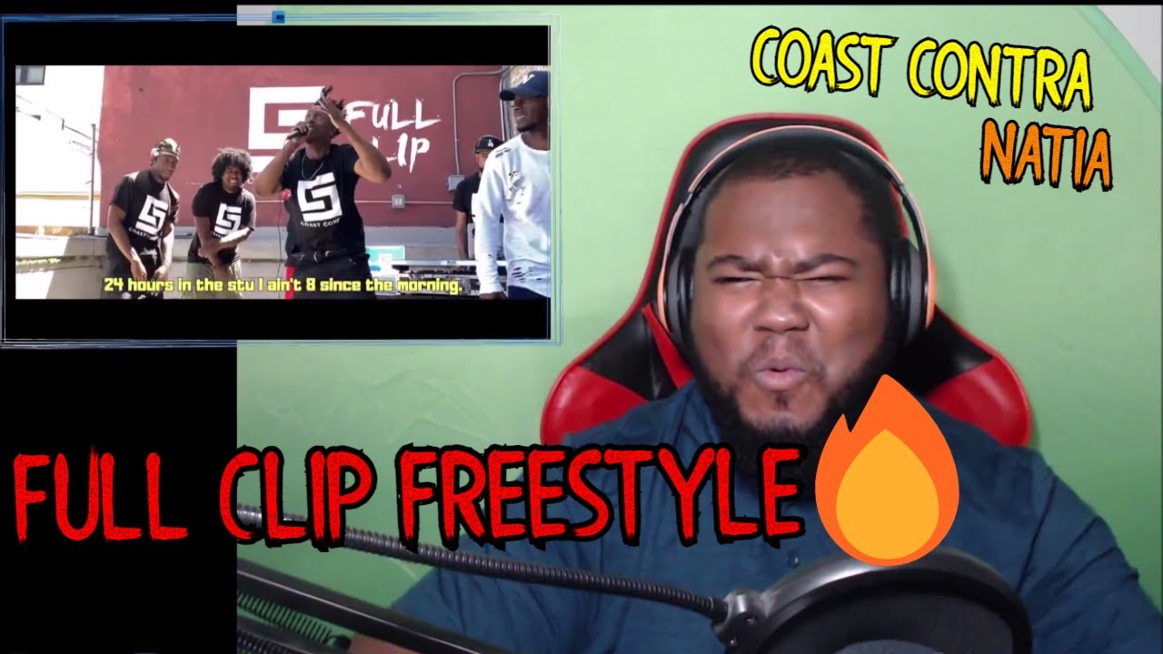 COAST CONTRA - FULL CLIP FREESTYLE FT. NATIA | REACTION - YouTube