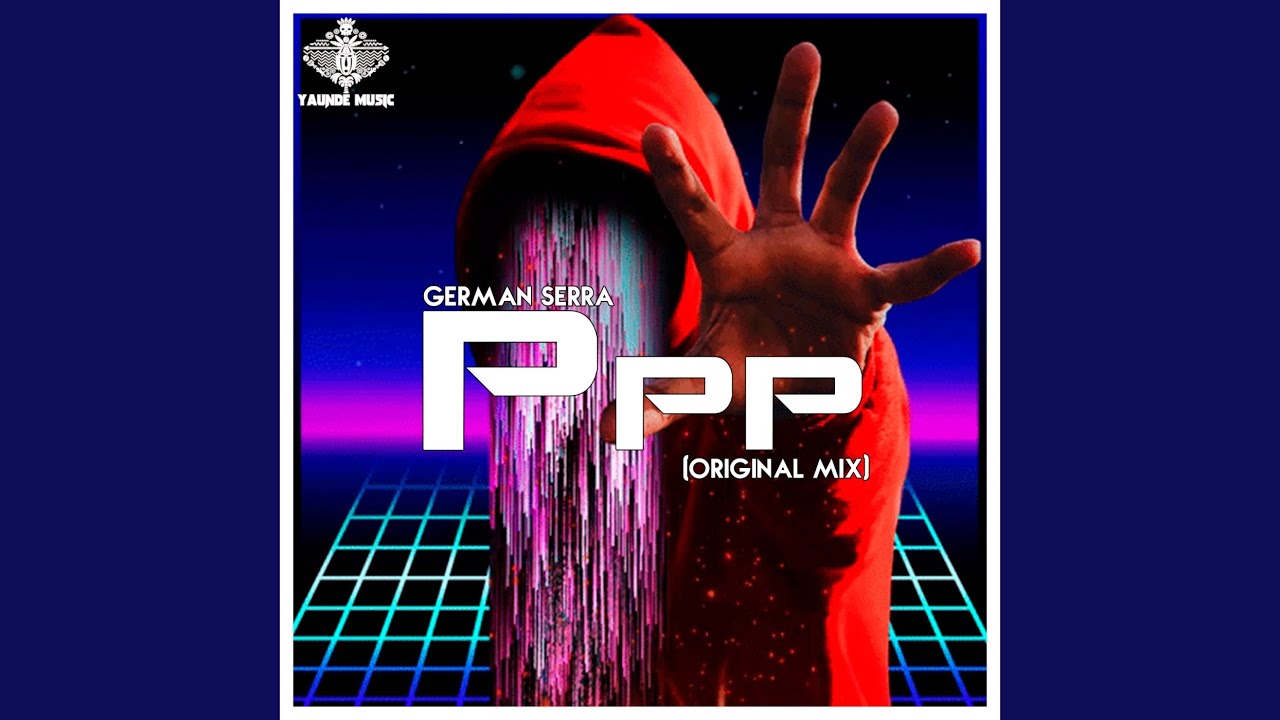 Ppp (Original Mix) - YouTube
