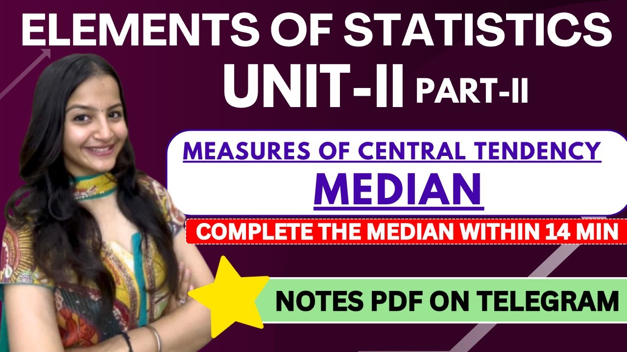 Median| Measures of Central Tendency| Elements of Statistics Unit 2 ...