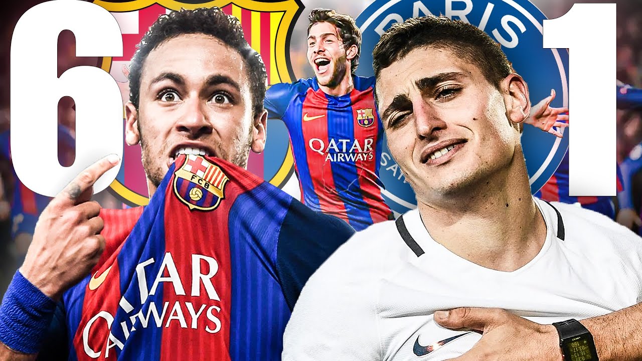 Barcelona 6-1 PSG: The Night That Changed Football Forever. - YouTube