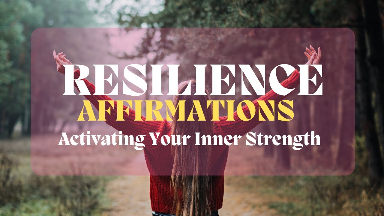🌟Resilience Affirmations | Activate Your Inner STRENGTH 🌟 - YouTube