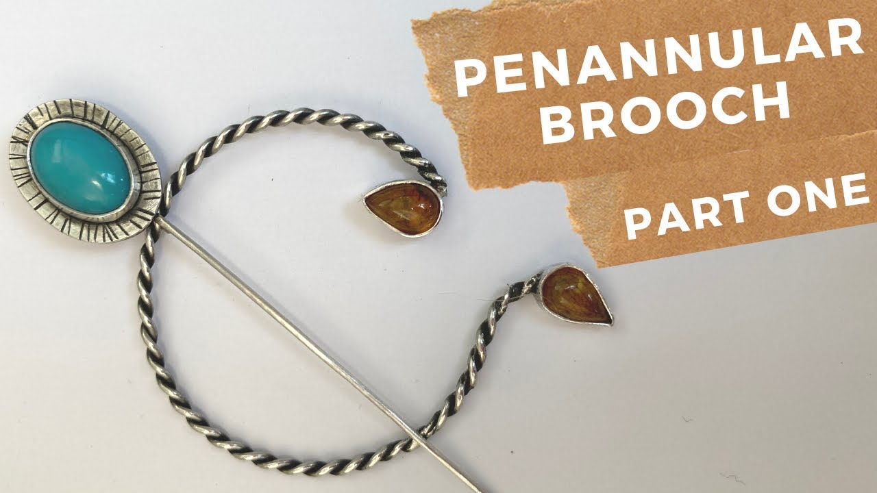 PENANNULAR BROOCH - PART 1 - YouTube