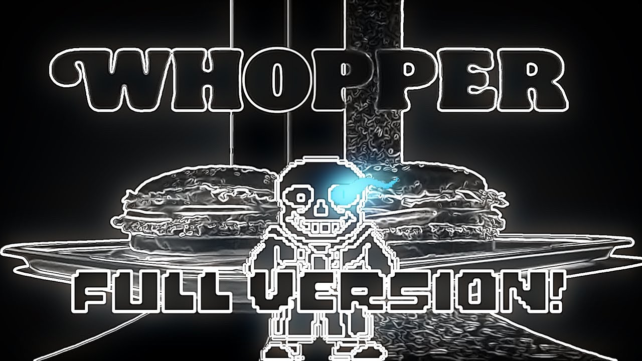 Burger King "Whopper Whopper" Vocoded to Megalovania (Full Version ...