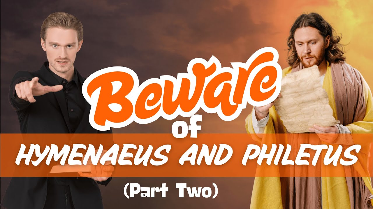 Beware of Hymenaeus and Philetus: When Error Spreads Like Cancer! (Part ...