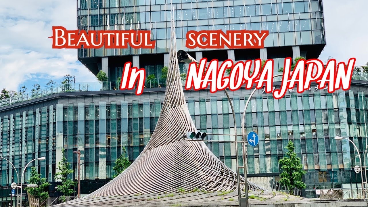 BEAUTIFUL SCENERY in NAGOYA JAPAN - YouTube