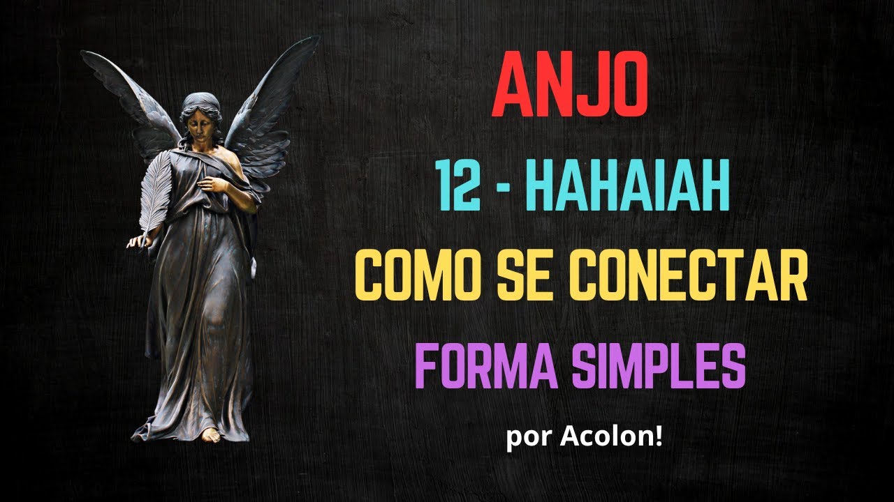 Anjo 12 - Hahaiah - Como se conectar de forma simples #anjos #magia # ...