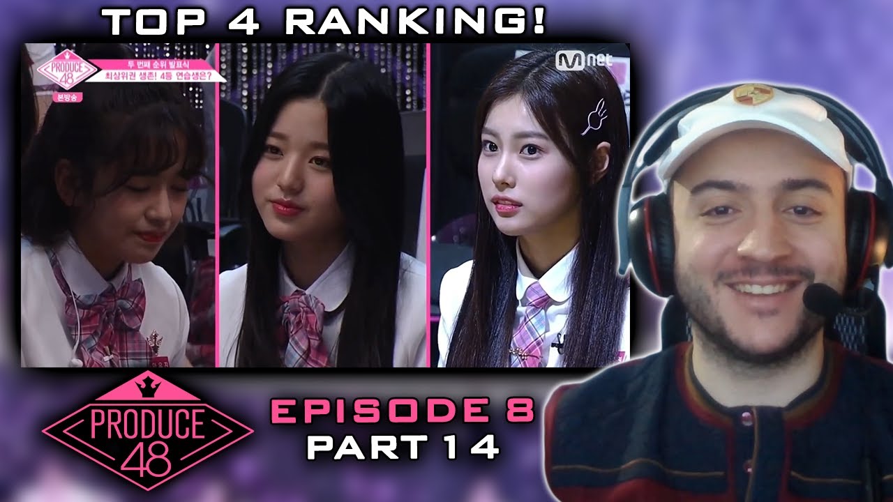 PRODUCE 48 EPISODE 8 REACTION | PART 14 | Top 4! Yujin vs Wonyoung vs ...